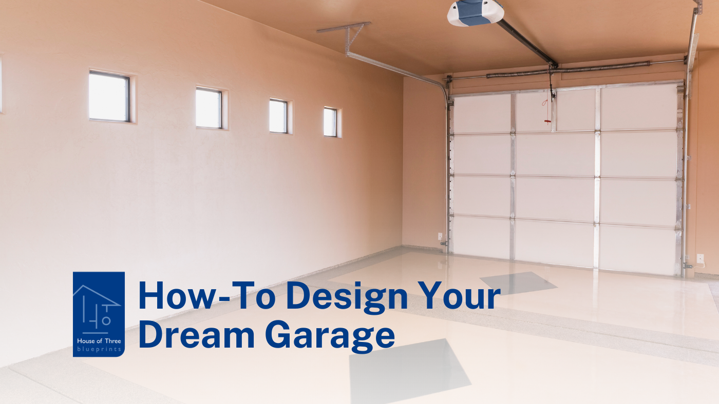 How-To Design Your Dream Garage – House of Three